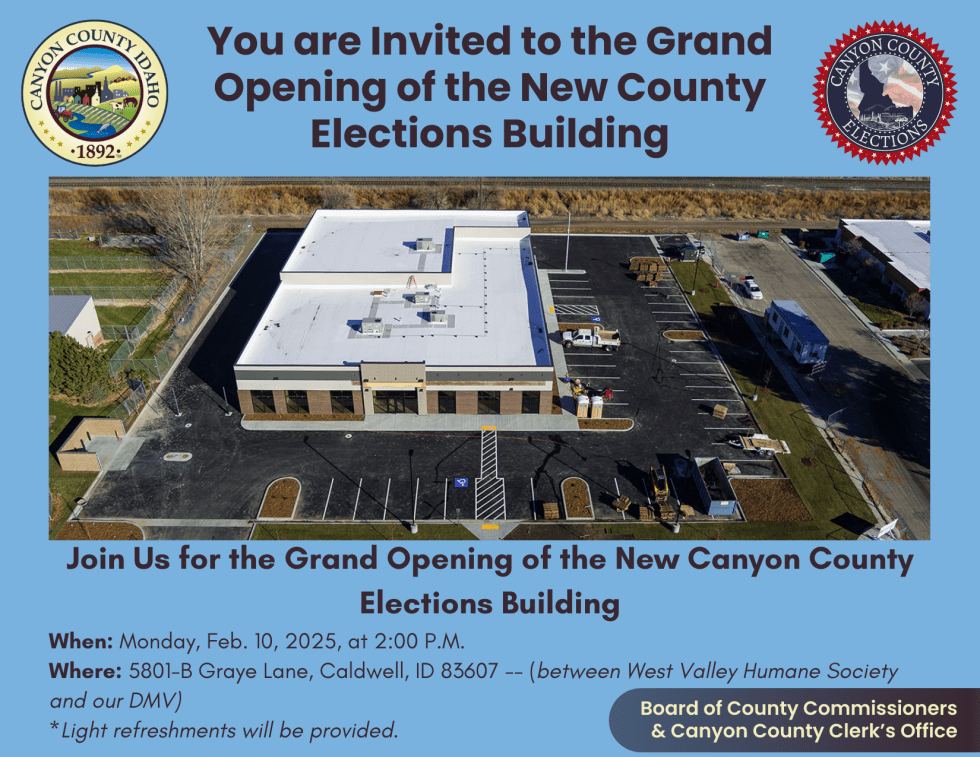 CANYON COUNTY TO CELEBRATE GRAND OPENING OF NEW ELECTIONS BUILDING ...